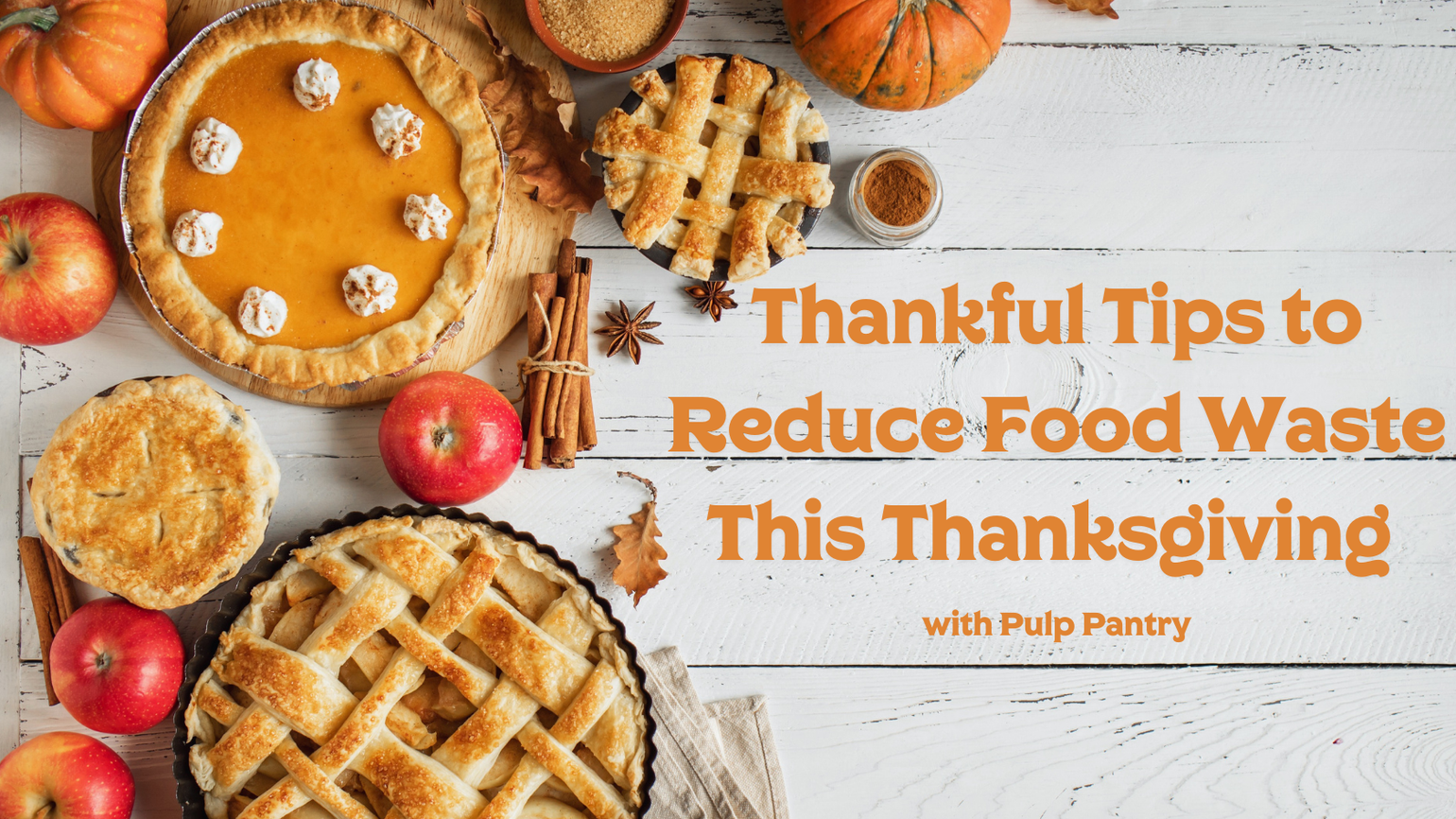 Thankful Tips to Reduce Food Waste This Thanksgiving – Trashy Chips